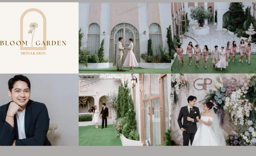 ชี้เป้าบ่าวสาว กับ ‘Bloom Garden’ สถานที่จัดงานแต่งแห่งใหม่สวรรค์สำหรับ ...